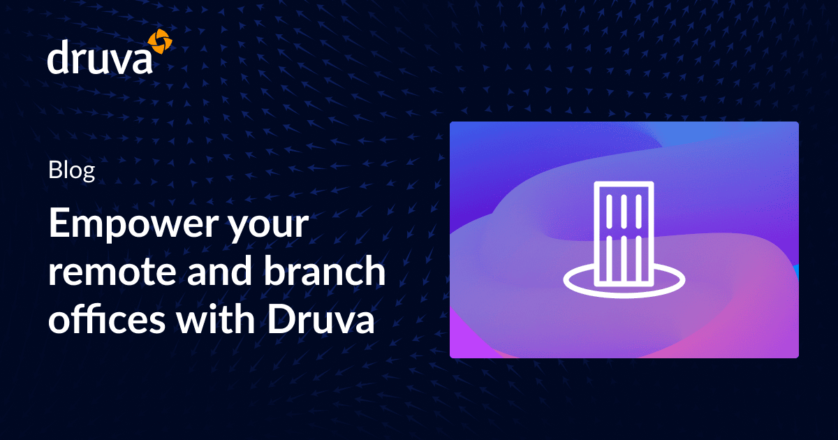 How Druva Simplifies Data Protection for Remote & Branch Offices (ROBOs ...