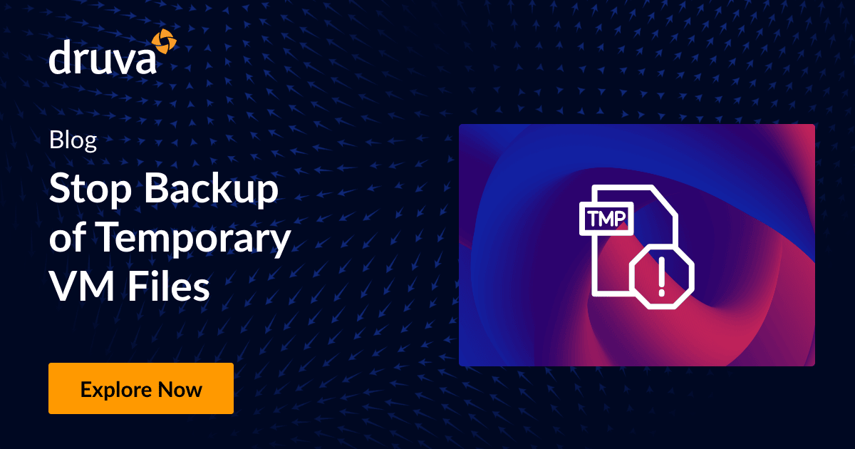 Optimizing Virtual Machine Backups & Storage Management | Druva