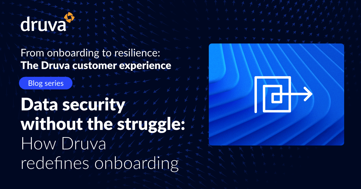 Data Security Without the Struggle: How Druva Redefines Onboarding | Druva