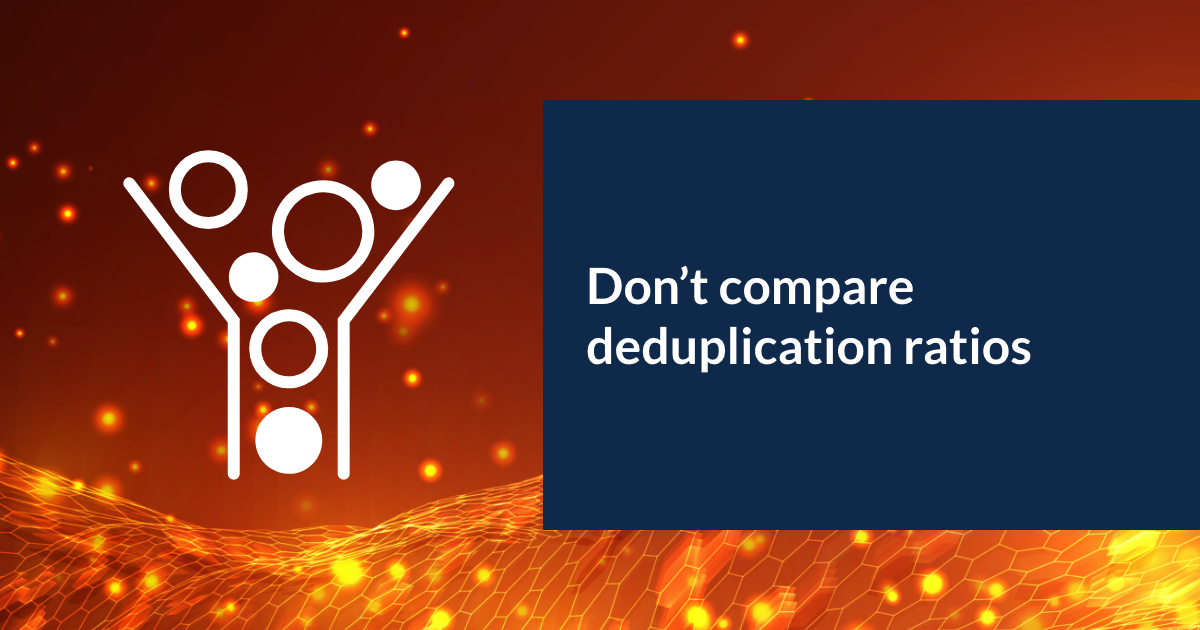 Why You Shouldnt Compare Backup Vendors On Their Deduplication Ratios Druva