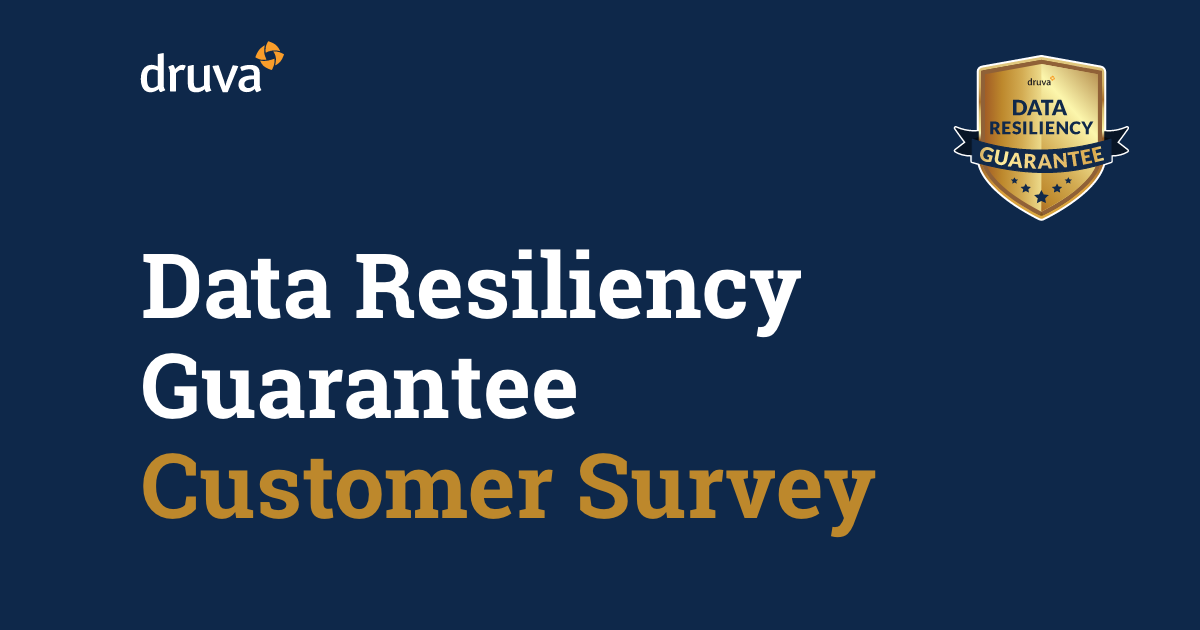 Druva Data Resiliency Guarantee Customer Survey | Druva