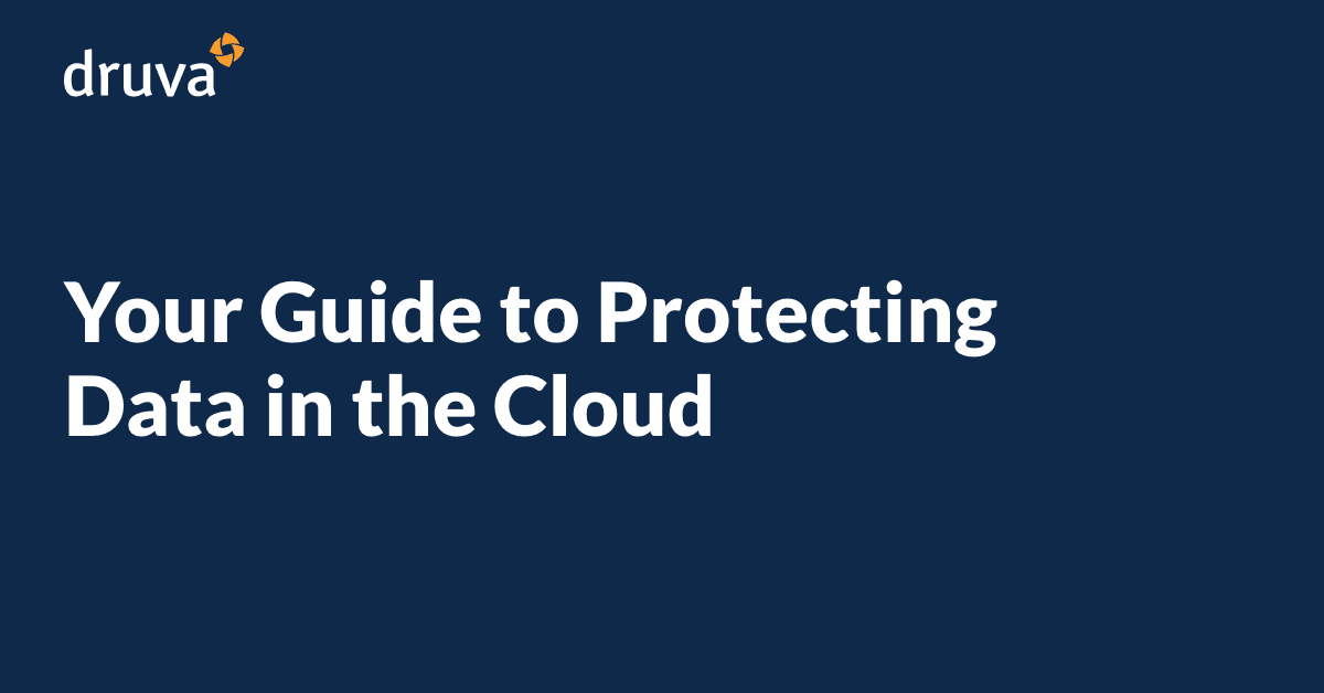 Protecting Data in the Cloud: Guide to Secure Storage | Druva